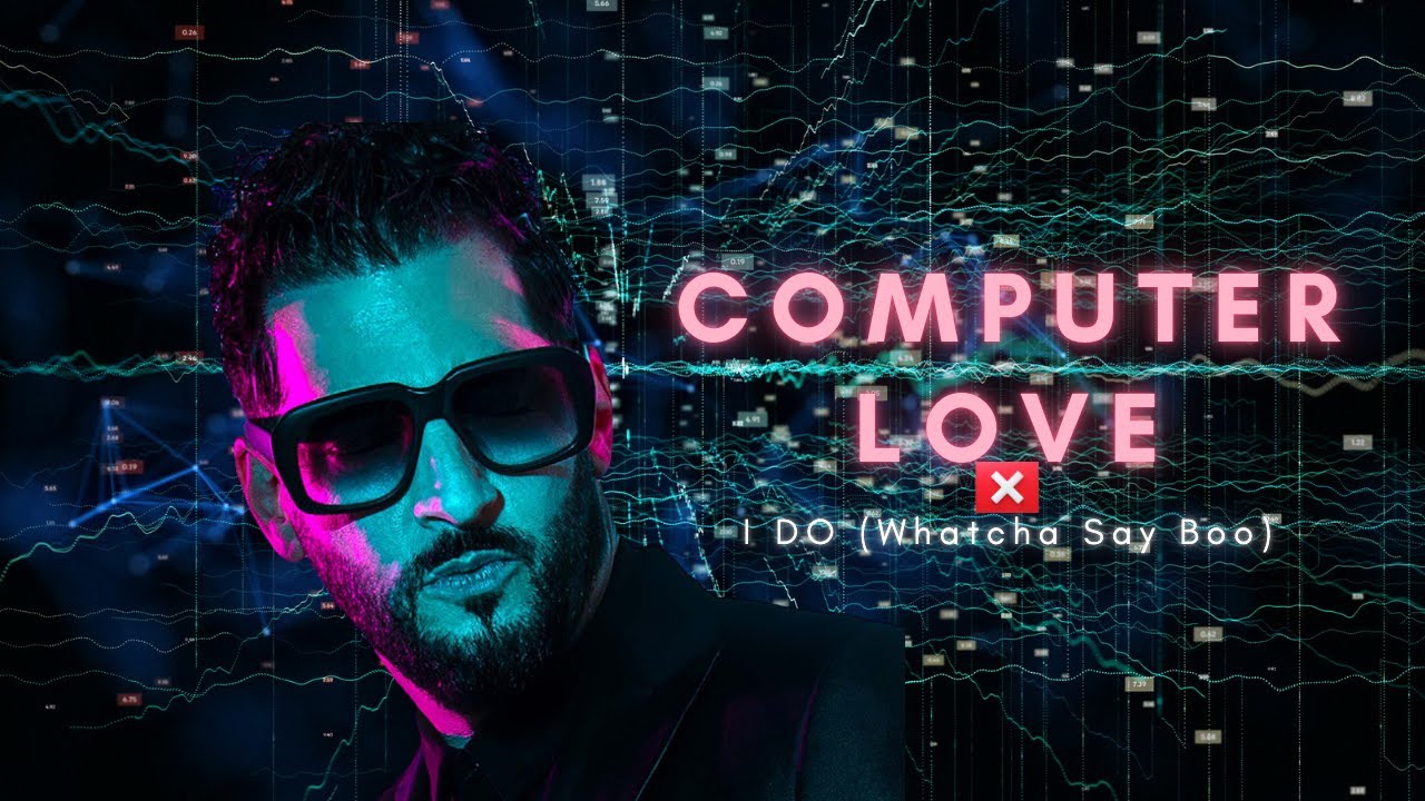 I Do Whatcha Say Boo x Computer Love - YouTube
