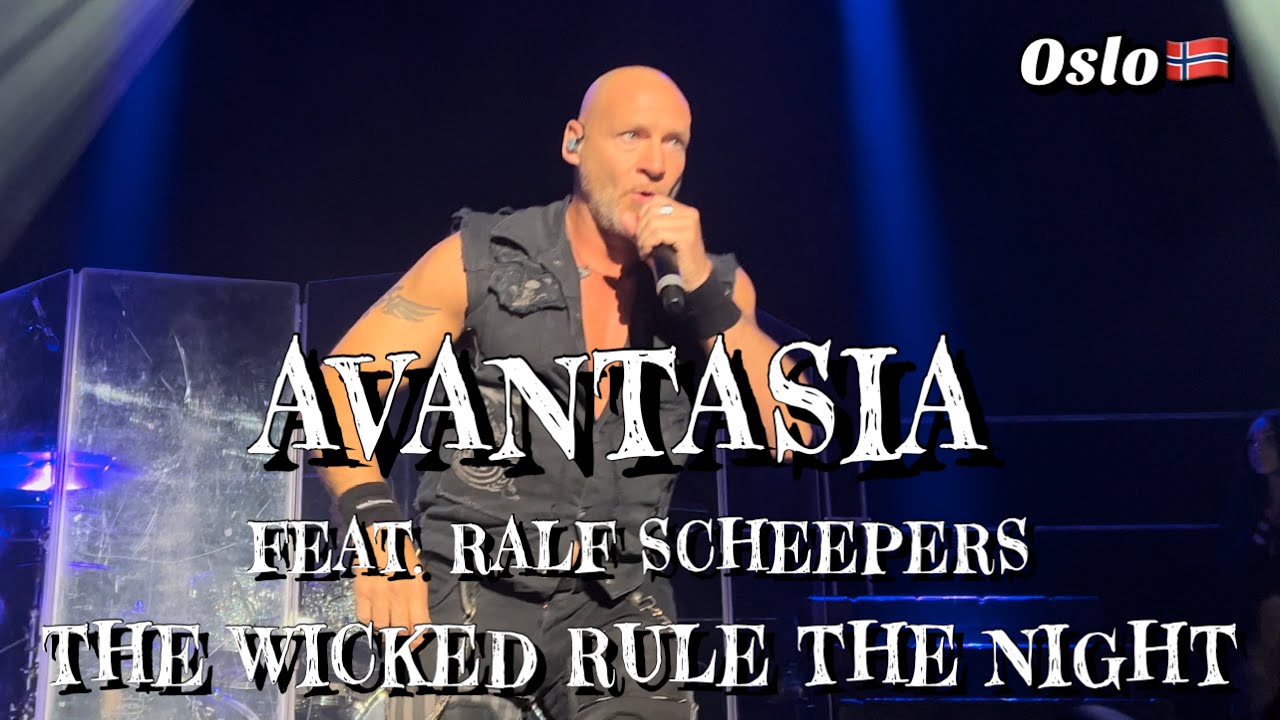 Avantasia feat. Ralf Scheepers - The Wicked Rule The Night @Oslo🇳🇴 July ...