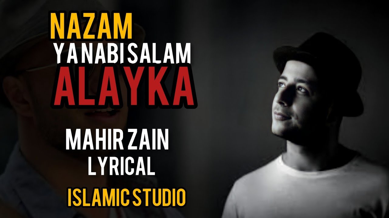 Ya Nabi Salam Alayka | Islamic nazam with Lyrics | Mahir Zain | Islamic ...