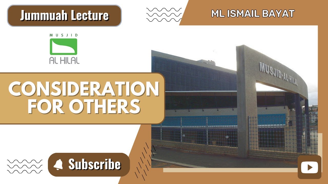 Consideration for Others by ML Ismail Bhayat - YouTube