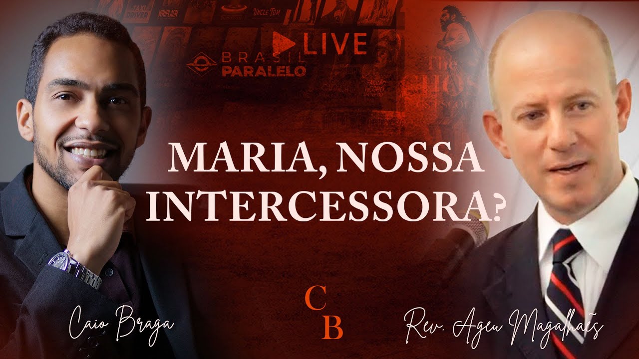 Maria Intercede por Nós? Rev. Ageu Magalhães e Caio Braga - YouTube
