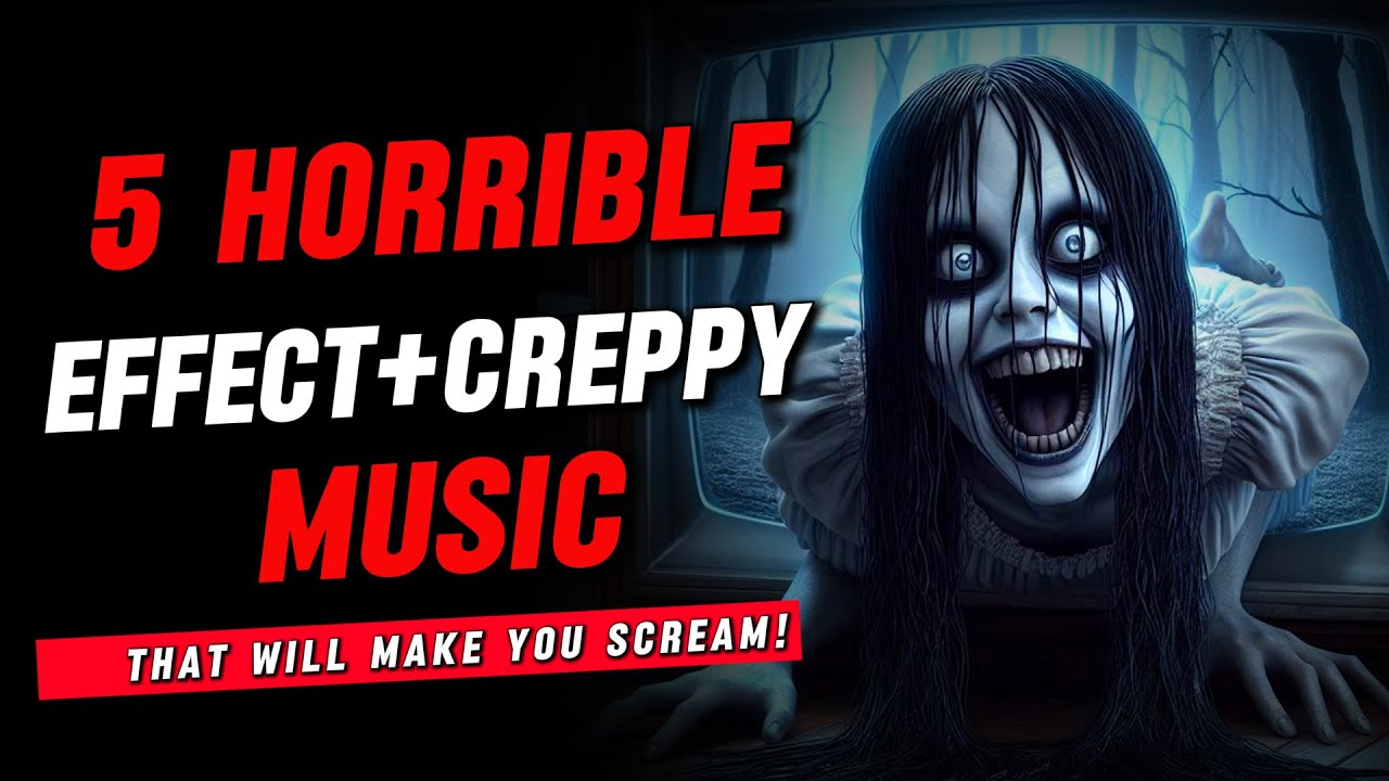 5 HORRIBLE EFFECT+CREPPY MUSIC that will make you SCREAM! - YouTube