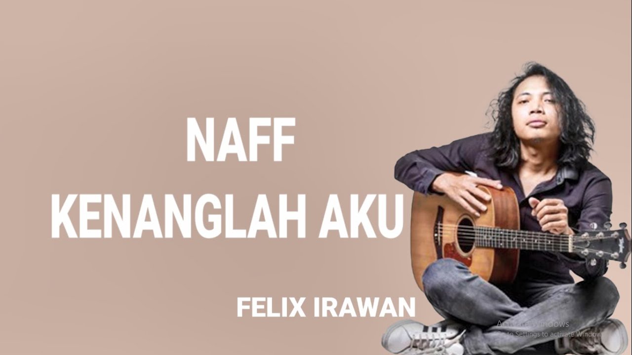 Naff - Kenanglah Aku | Felix Irawan Cover [Lirik] - YouTube