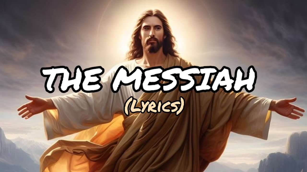 The Messiah (Lyrics)//praise and worship songs - YouTube