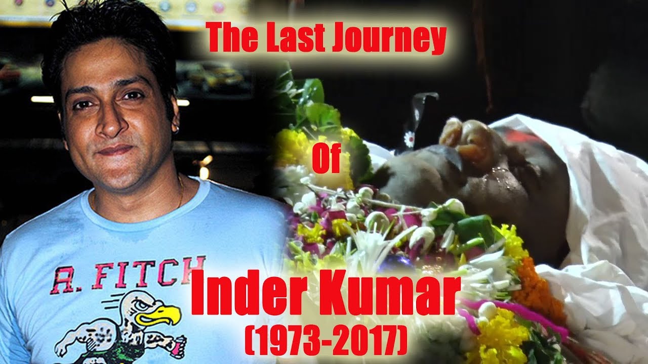 UNCUT FULL VIDEO The Last Journey Of Bollywood Actor Inder Kumar - YouTube