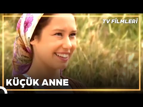 Küçük Anne - Kanal 7 TV Filmi