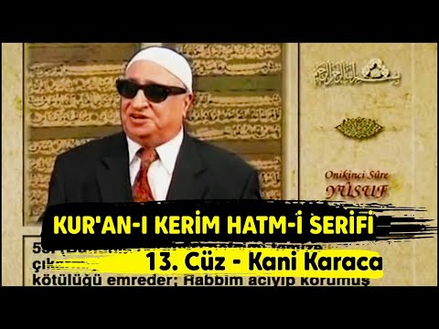 Kur'an-ı Kerim Hatmi Şerifi 13. Cüz - Kani Karaca