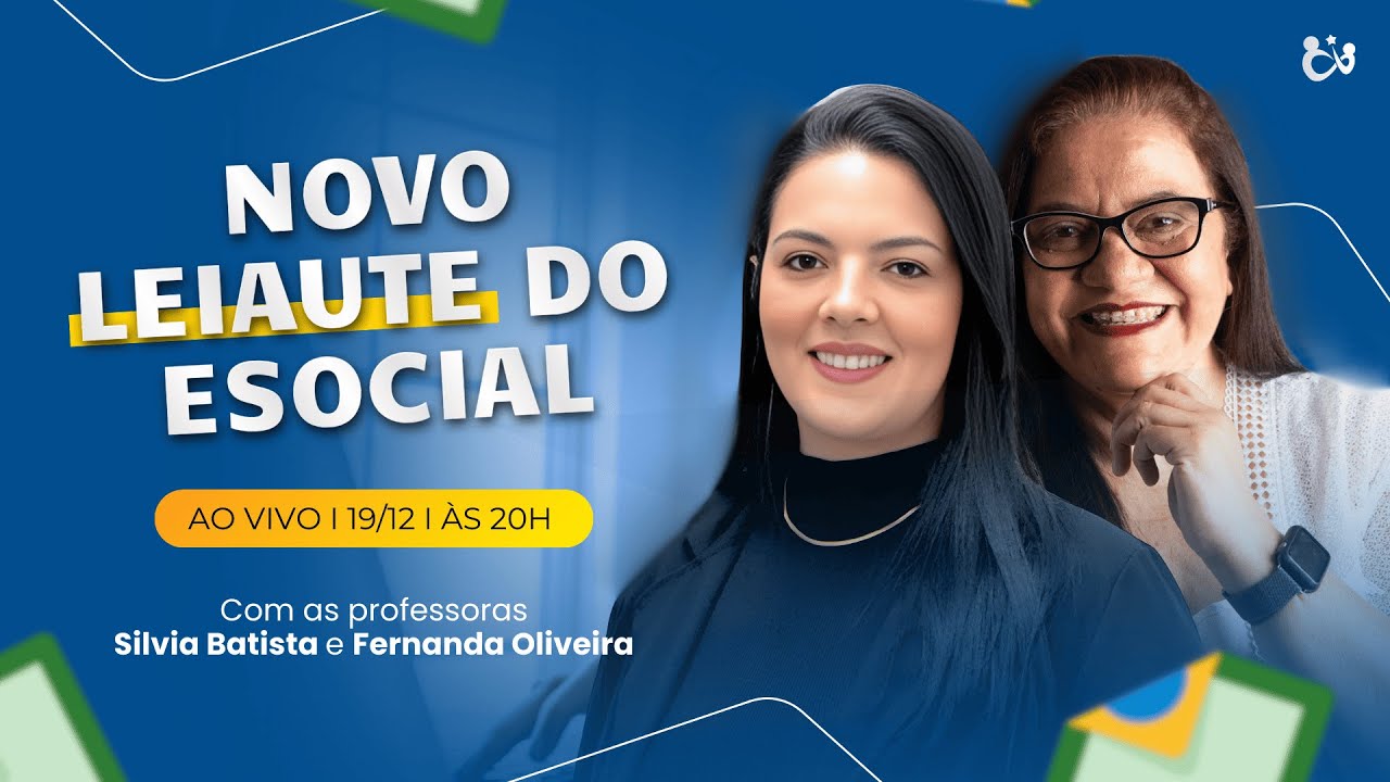 Novo leiaute do eSocial - com Fernanda Oliveira e Silvia Batista - YouTube