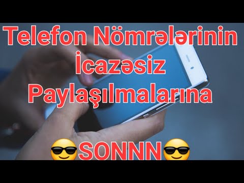 Telefon Nömrələrinin icazəsiz paylaşılmalarına SONN 😎