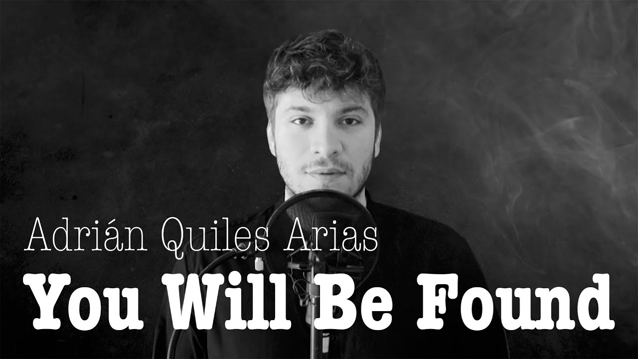 You Will Be Found - Cover by Adrián Quiles - YouTube