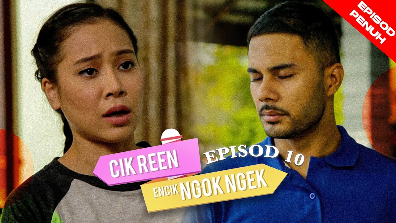 [EPISOD PENUH] Cik Reen Encik Ngok Ngek EP10 (Fikry Ibrahim, Farah ...