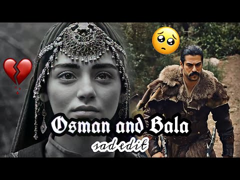 Osman Bey and Bala Hatun | Heartbreak 💔 Scene | Sad status | Attitude 😢| Osbal