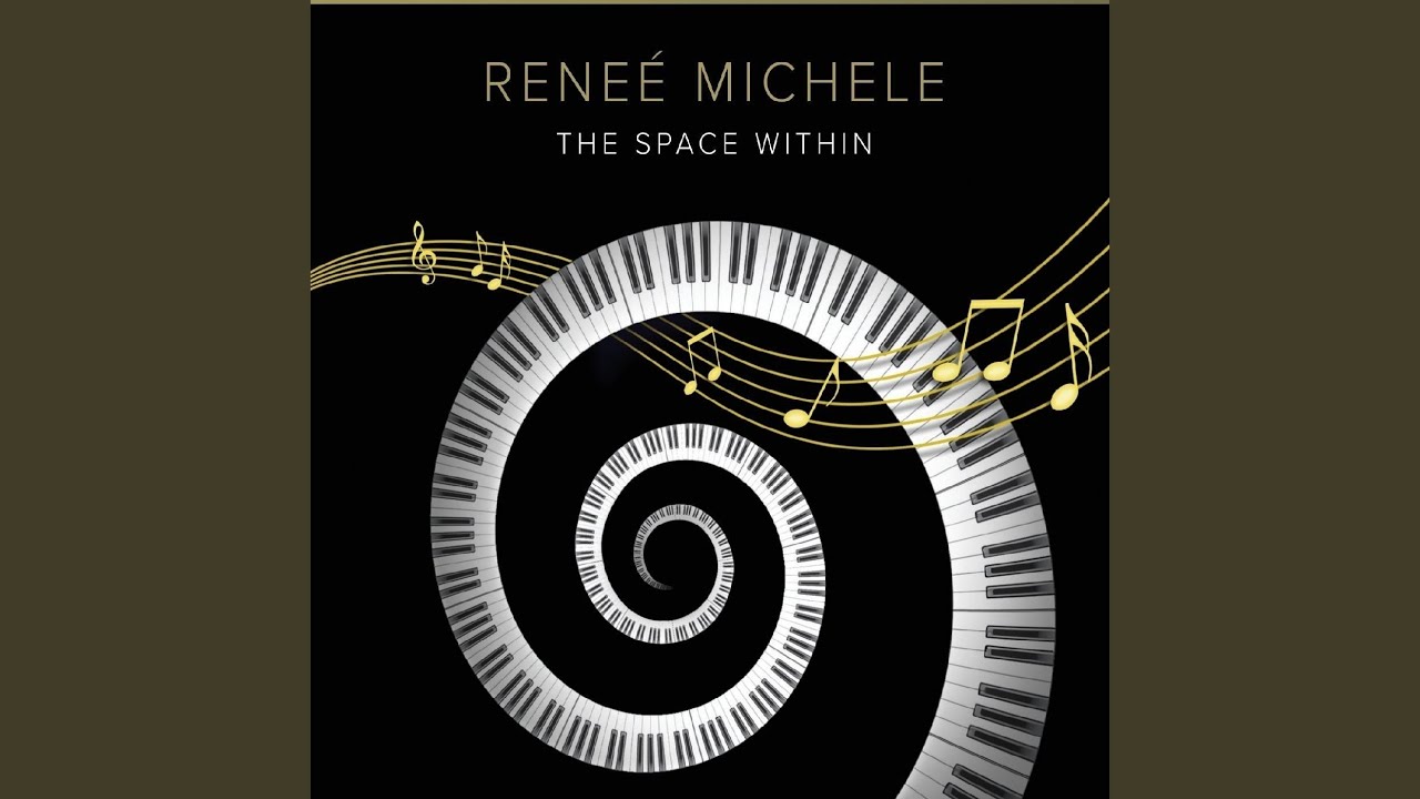 The Space Within - Renee' Michele: Song Lyrics, Music Videos & Concerts