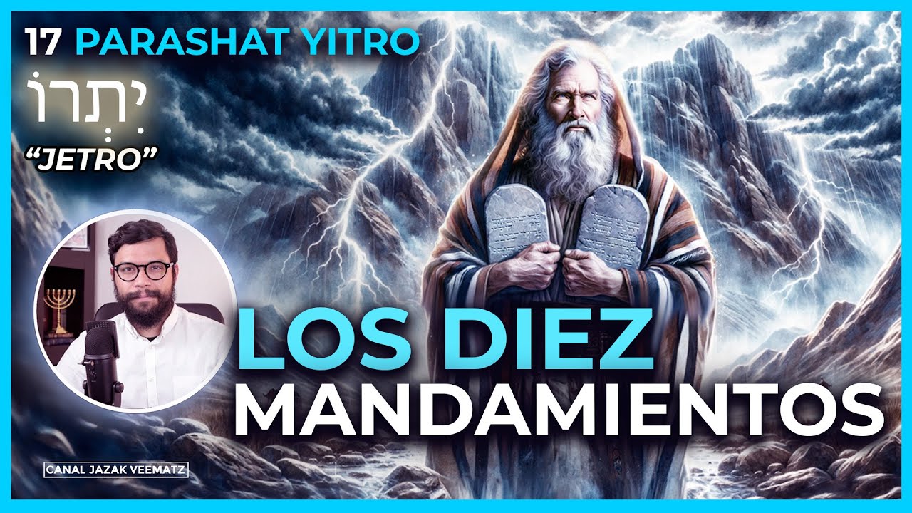 Los Diez Mandamientos | #17 Parashá YITRO (Jetro) - YouTube