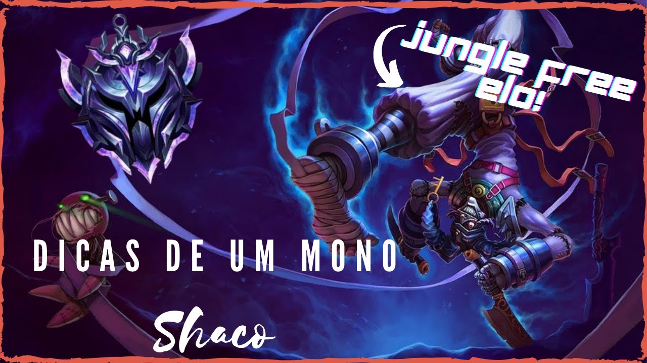 COMO JOGAR DE SHACO - APRENDA A CARREGAR AS PARTIDAS PARA SUBIR DE ELO ...