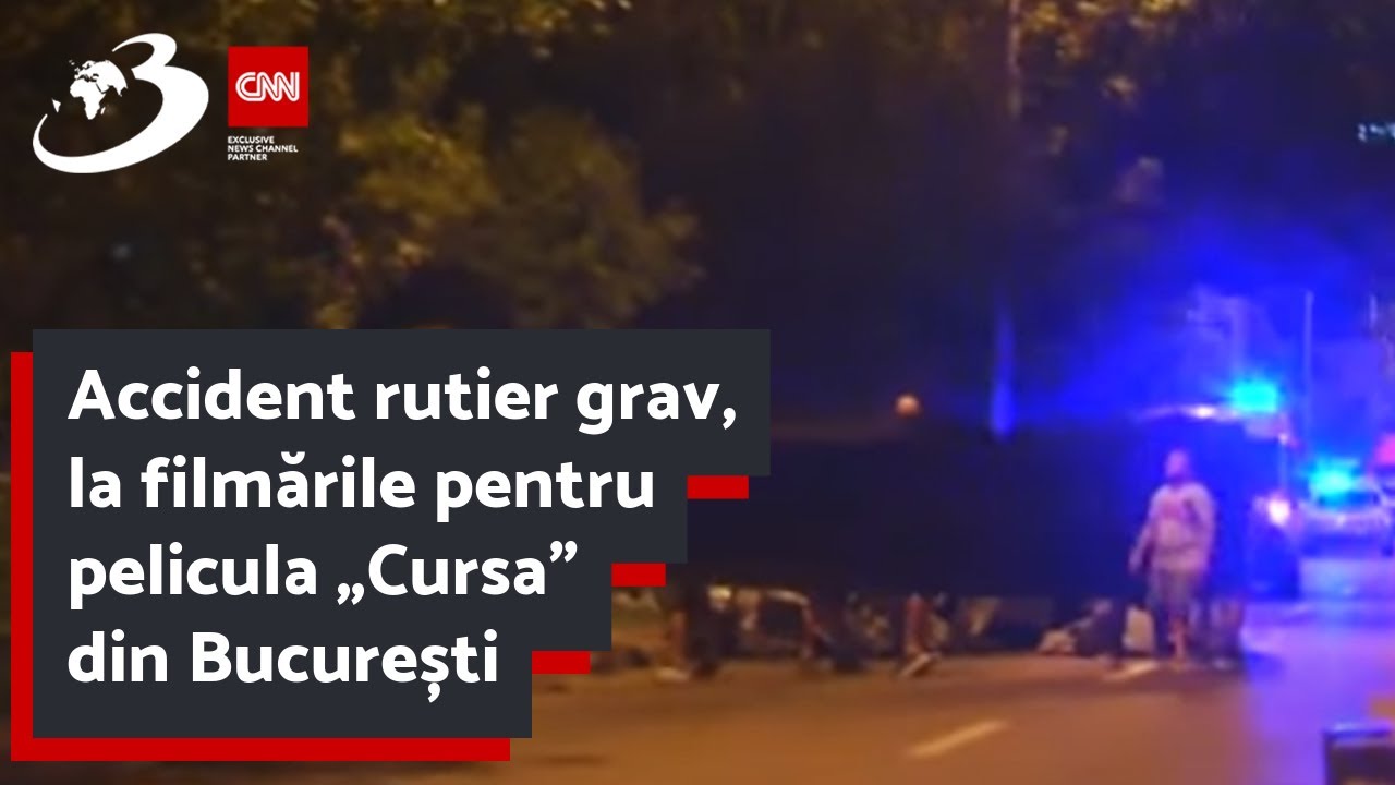 Accident rutier grav, la filmările pentru pelicula „Cursa” din ...