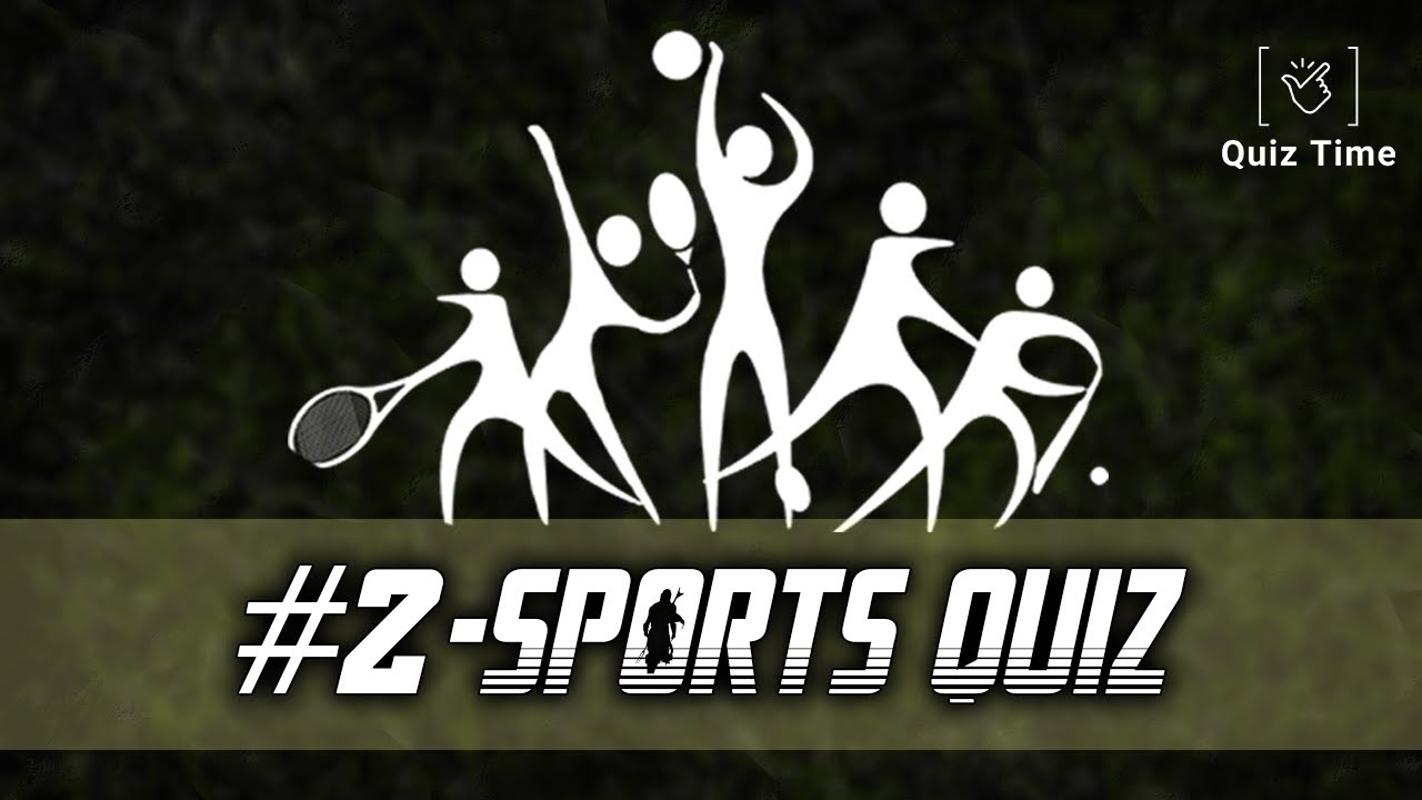 Sports Quiz - #2 | Quiz Time - YouTube