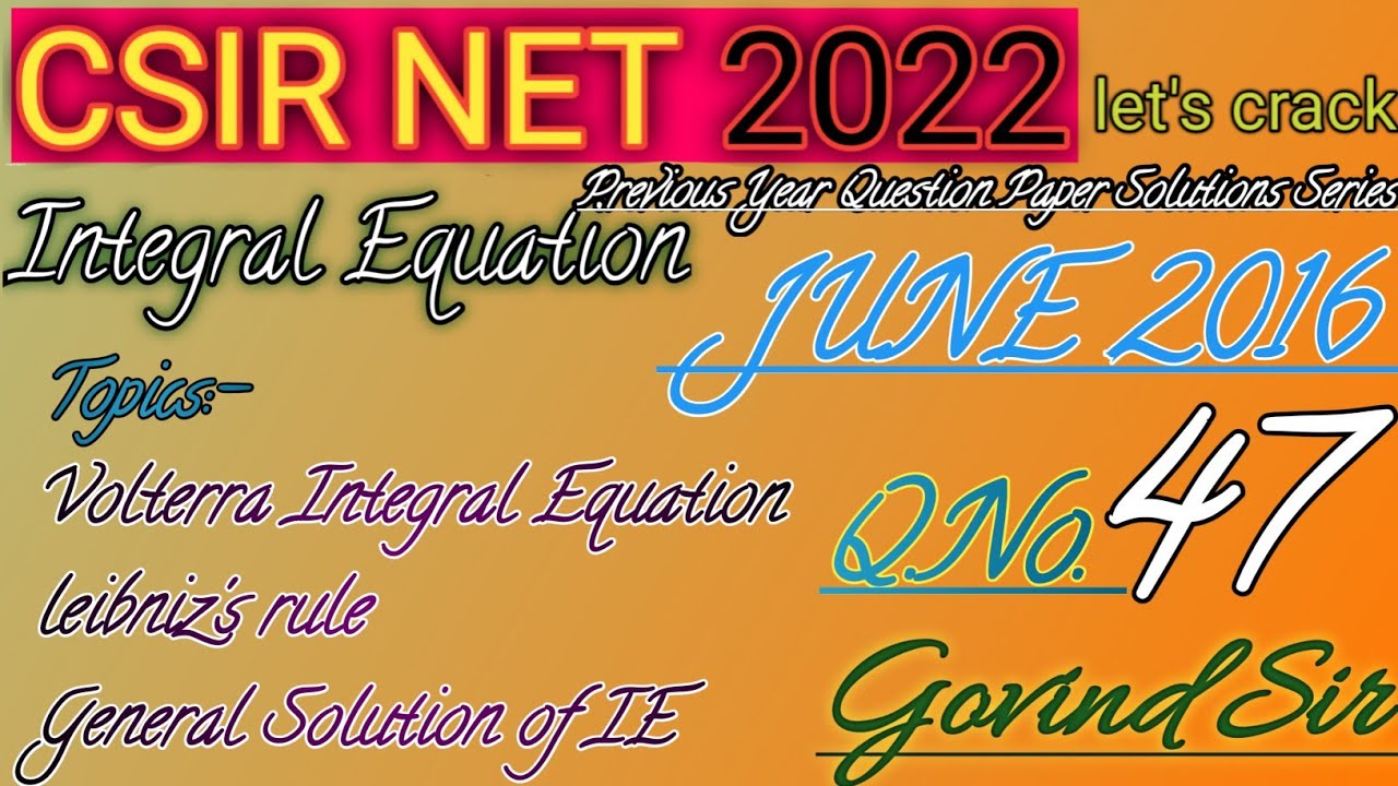 18 Csir Net 2022 Integral Equation Pysq Series June 2016 Youtube