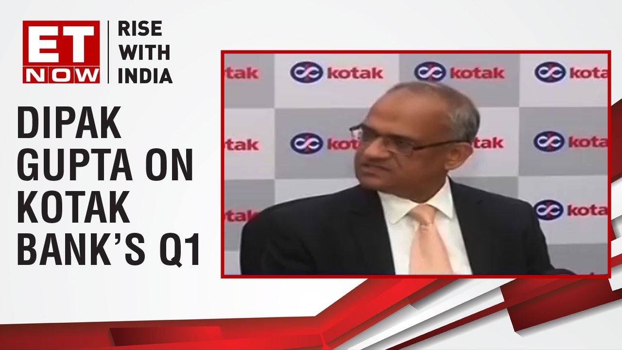 Dipak Gupta of Kotak Mahindra Bank speaks on Q1 performance - YouTube