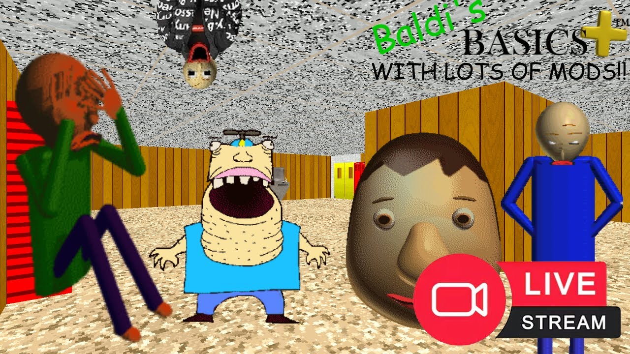BALDI'S BASICS: MOD CHOAS!! [Baldi's Basics Plus] Live!! - YouTube