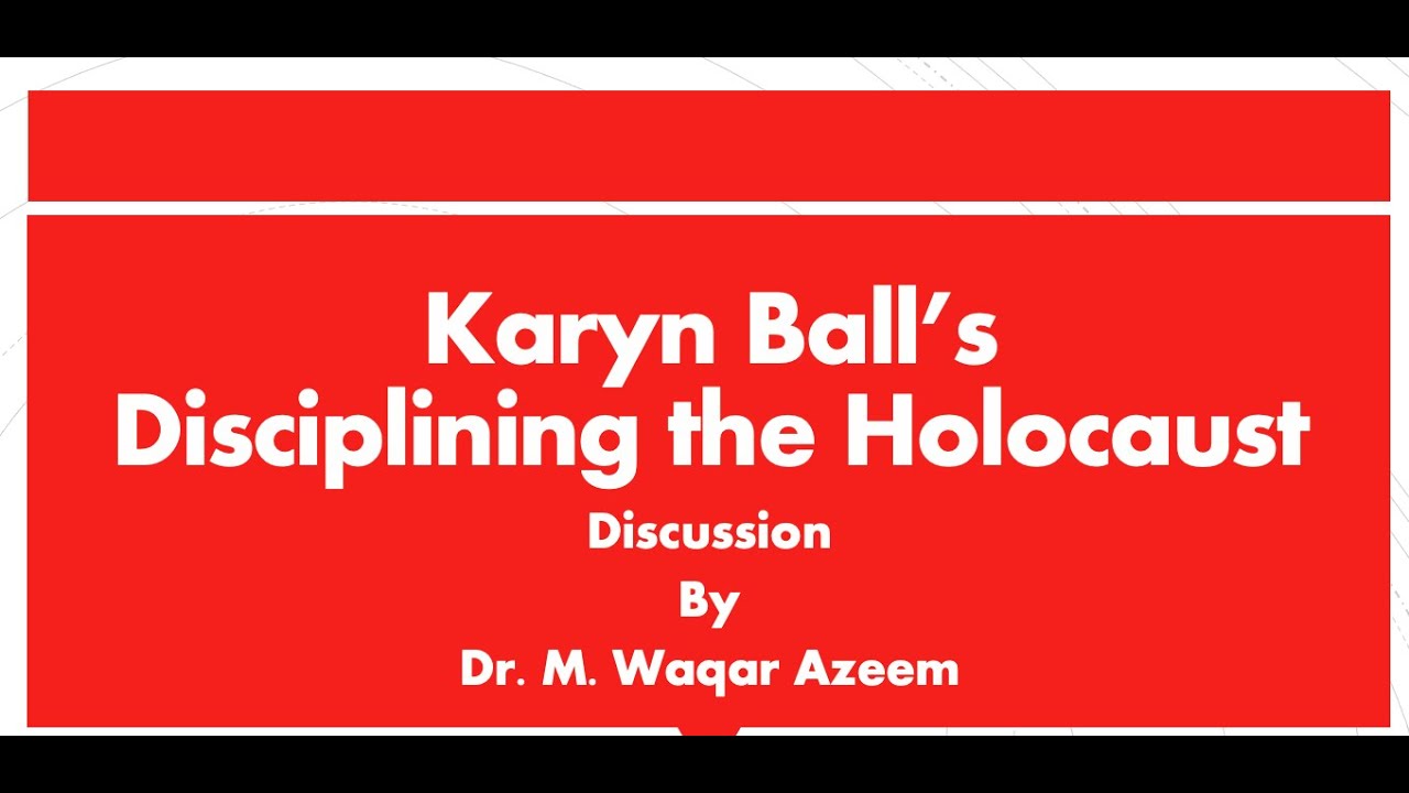 Karyn Ball, Disciplining the Holocaust (Part 1) - YouTube
