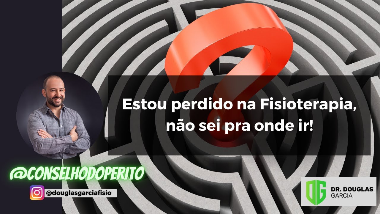 Estou perdido na Fisioterapia, não sei pra onde ir! - YouTube