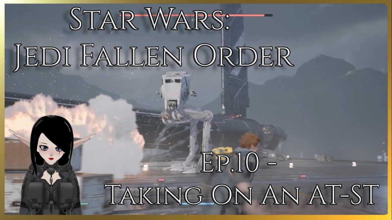 Star Wars: Jedi Fallen Order Ep.10 - Taking On An AT-ST - YouTube