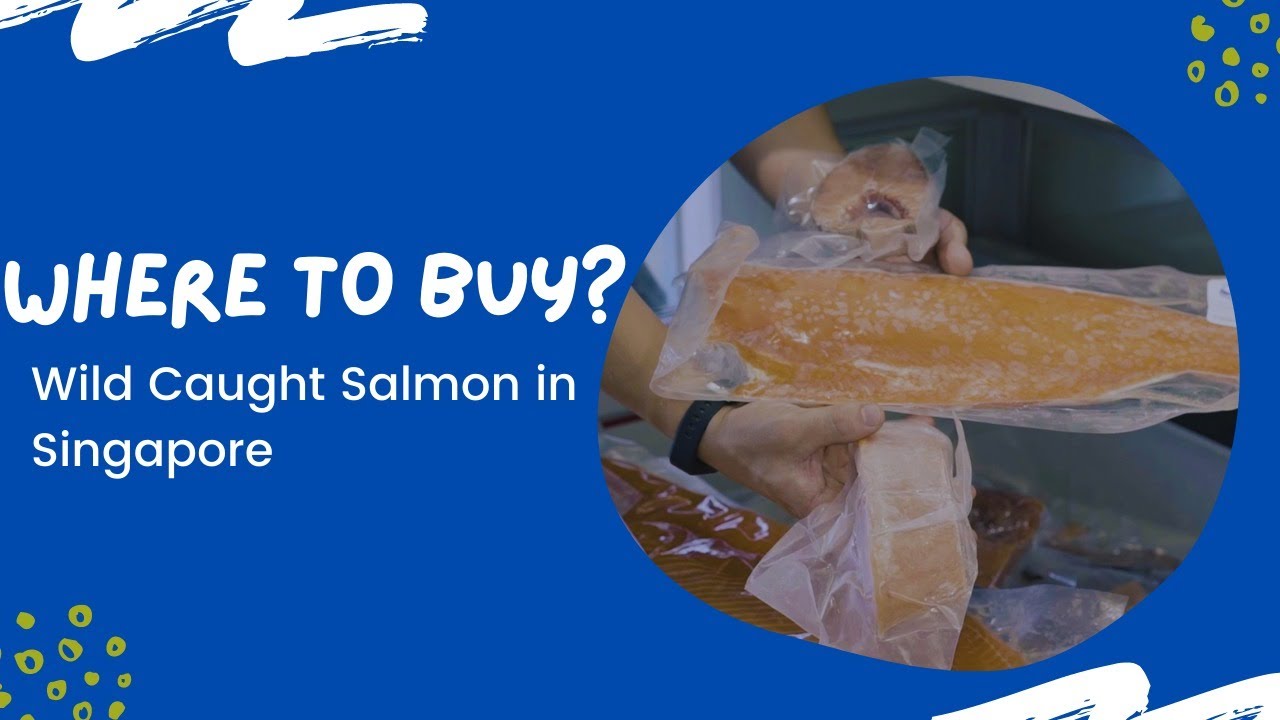 where To Buy Wild Caught Salmon In Singapore Today Where To Buy Wild where-to-buy-wild-caught-salmon-in-singapore-today-where-to-buy-wild