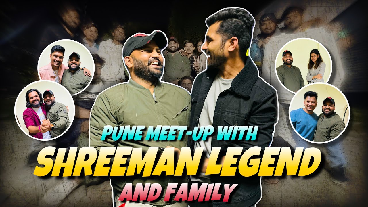 VLOG NO.17 |PUNE MEET-UP with SHREEMAN LEGEND and FAMILY ...