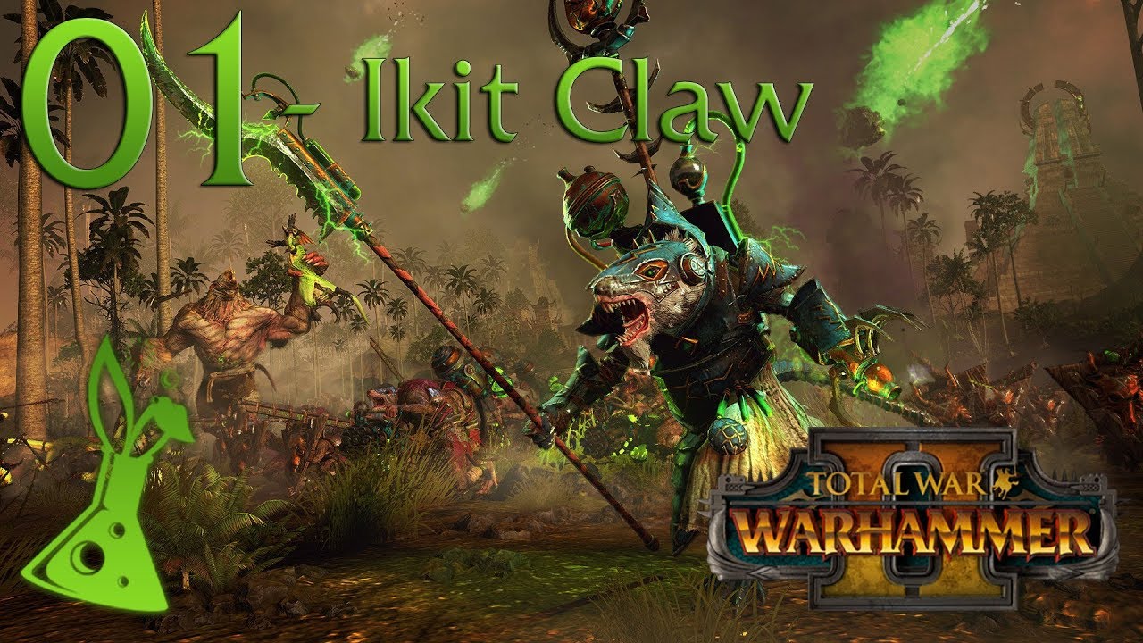 Let's Play Total War Warhammer 2 | Ikit Claw | Part 1 - YouTube