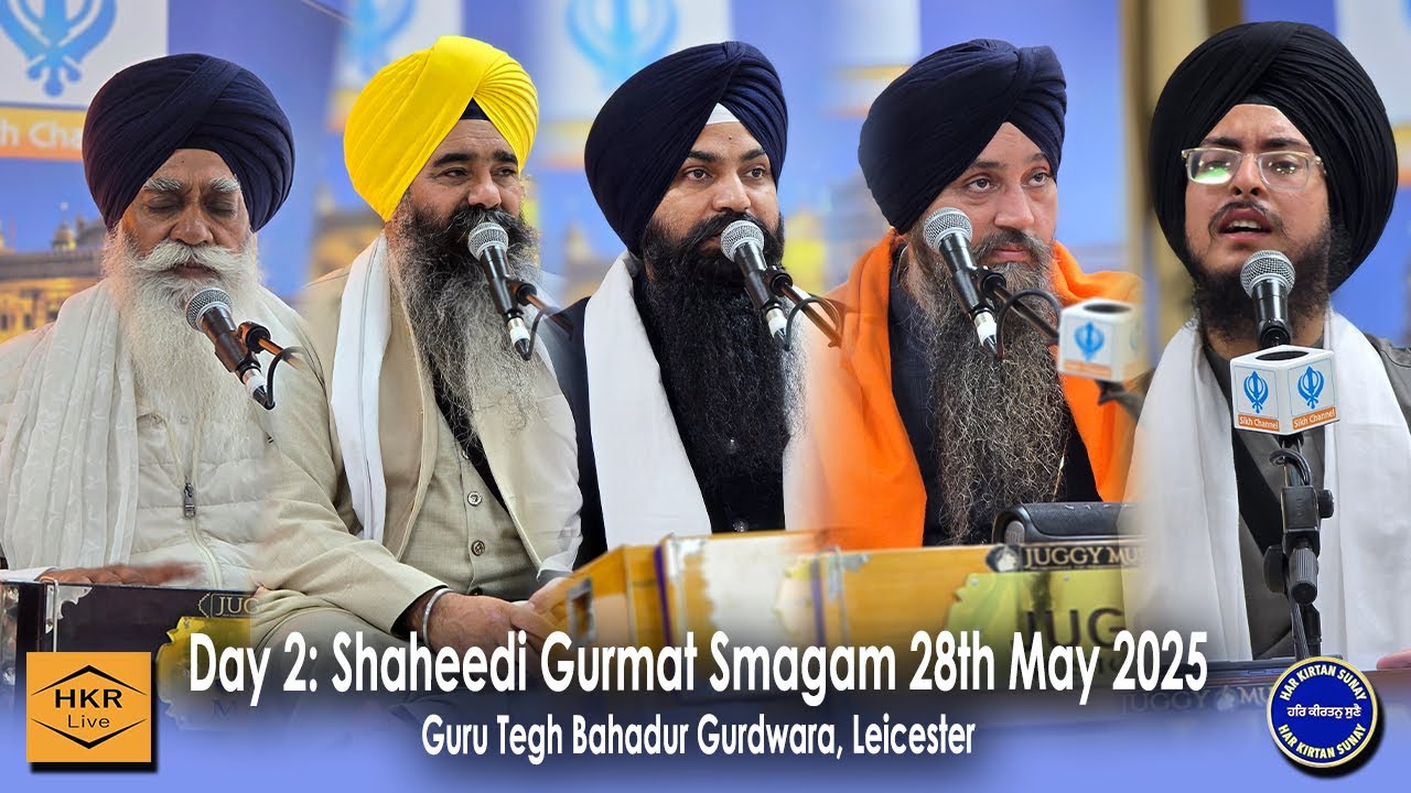 Day 2: Shaheedi Gurmat Smagam: Guru Tegh Bahadur Gurwara, Leicester ...