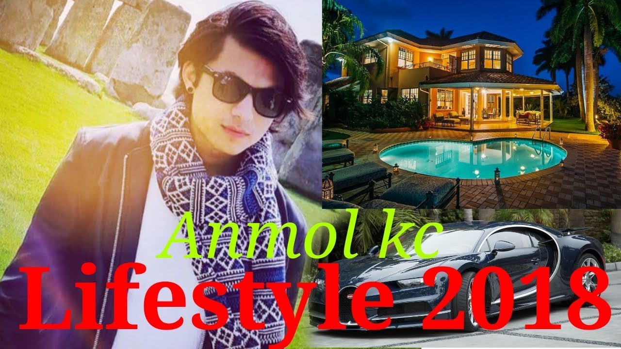 ANMOL KC|| LIFESTYLE, GIRLFRIEND, BIOGRAPHY, NETWORTH, CAR, HOUSE 2018 ...