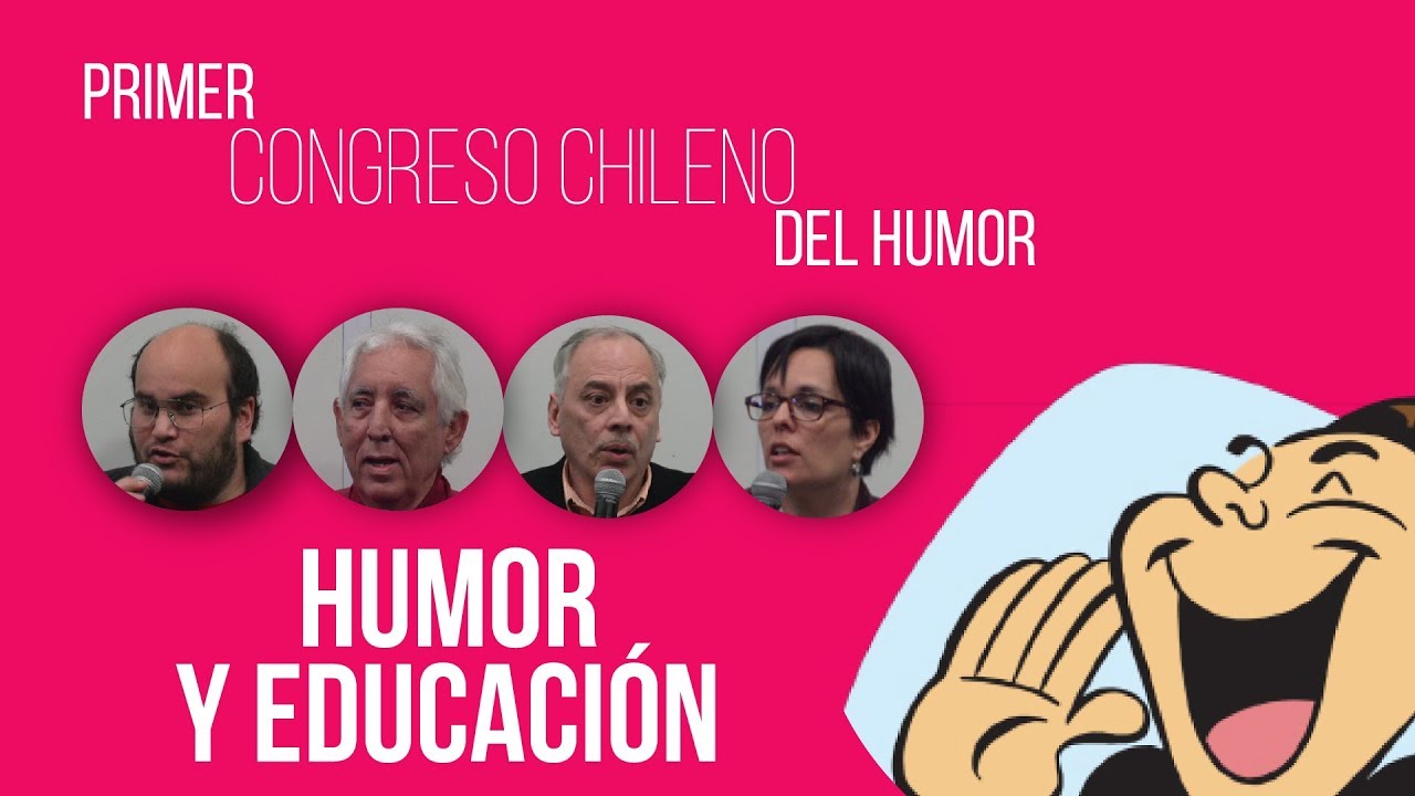 Primer Congreso Chileno del Humor: Humor y Educación - YouTube