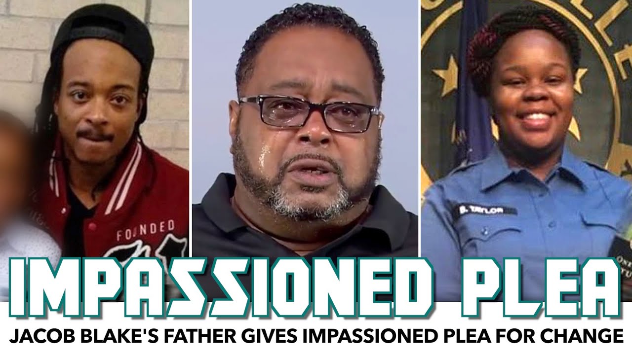 Jacob Blake's Father Gives Impassioned Plea For Change - YouTube