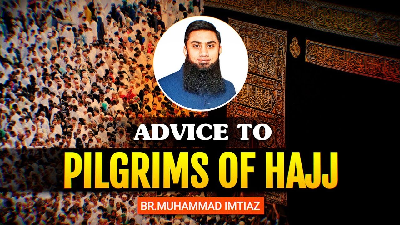 ADVICE TO PILGRIMS OF HAJJ | The Dialogue With Imtiaz - YouTube