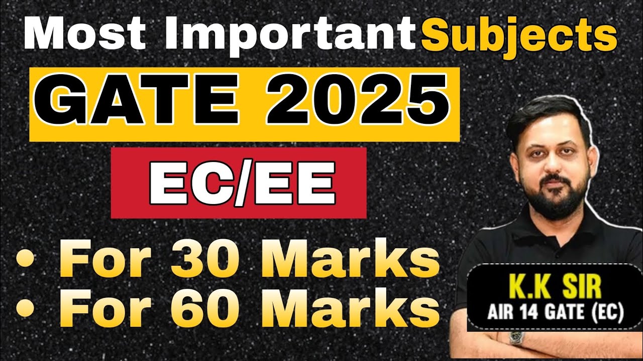 ♦️ Most Important subjects for EC/EE GATE 2025 | K.K Sir (AIR-14 GATE ...