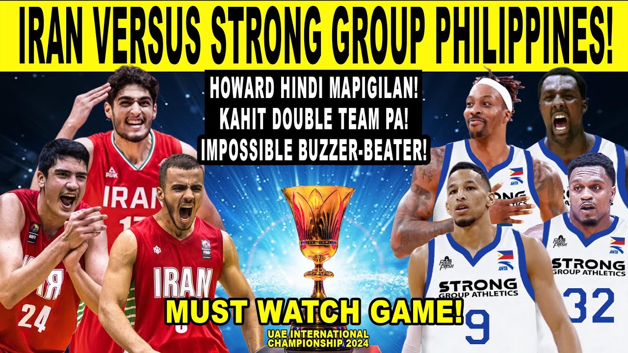 STRONG GROUP PHILIPPINES vs IRAN! Howard meron pang ibubuga! Gulat ang ...