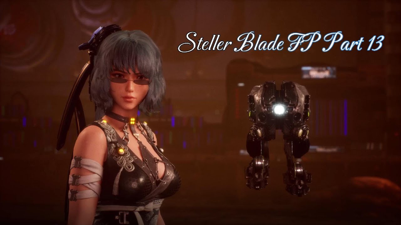 Steller Blade FP Part 13 - YouTube