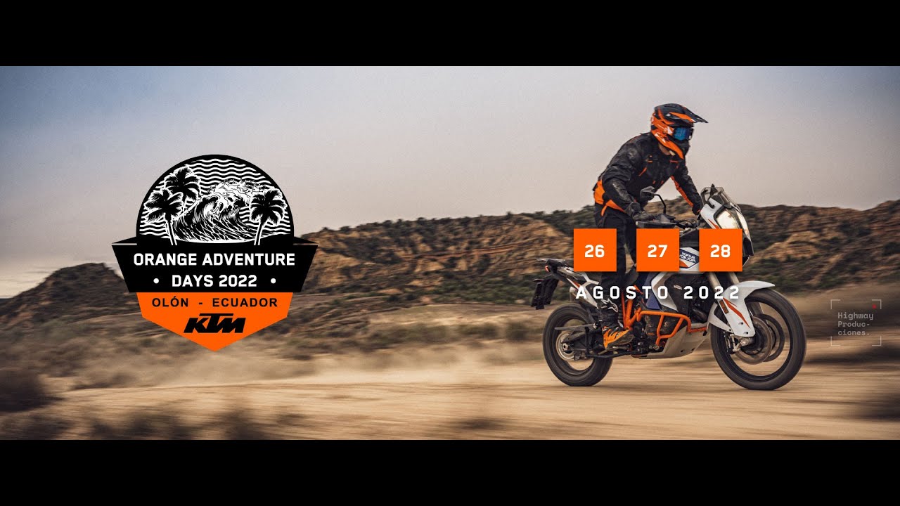 ORANGE ADVENTURE DAYS 2022- KTM | HIGHWAY PRODUCCIONES - YouTube