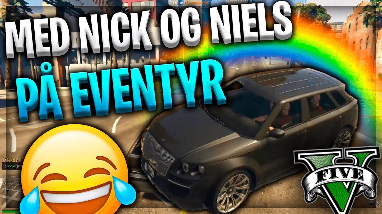 GTA 5 RP - PÅ EVENTYR MED NICK OG NIELS - YouTube
