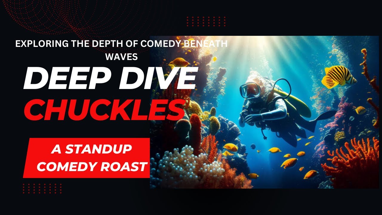 DEEP DIVE CHUCKLES-EXPLORING THE DEPTHS OF COMEDY BENEATH WAVES. - YouTube