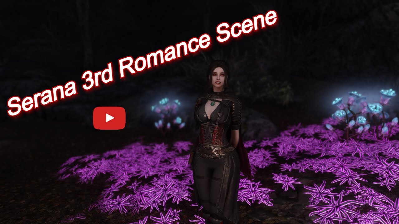 Serana Third Romance Scene. SDA - Skyrim - YouTube