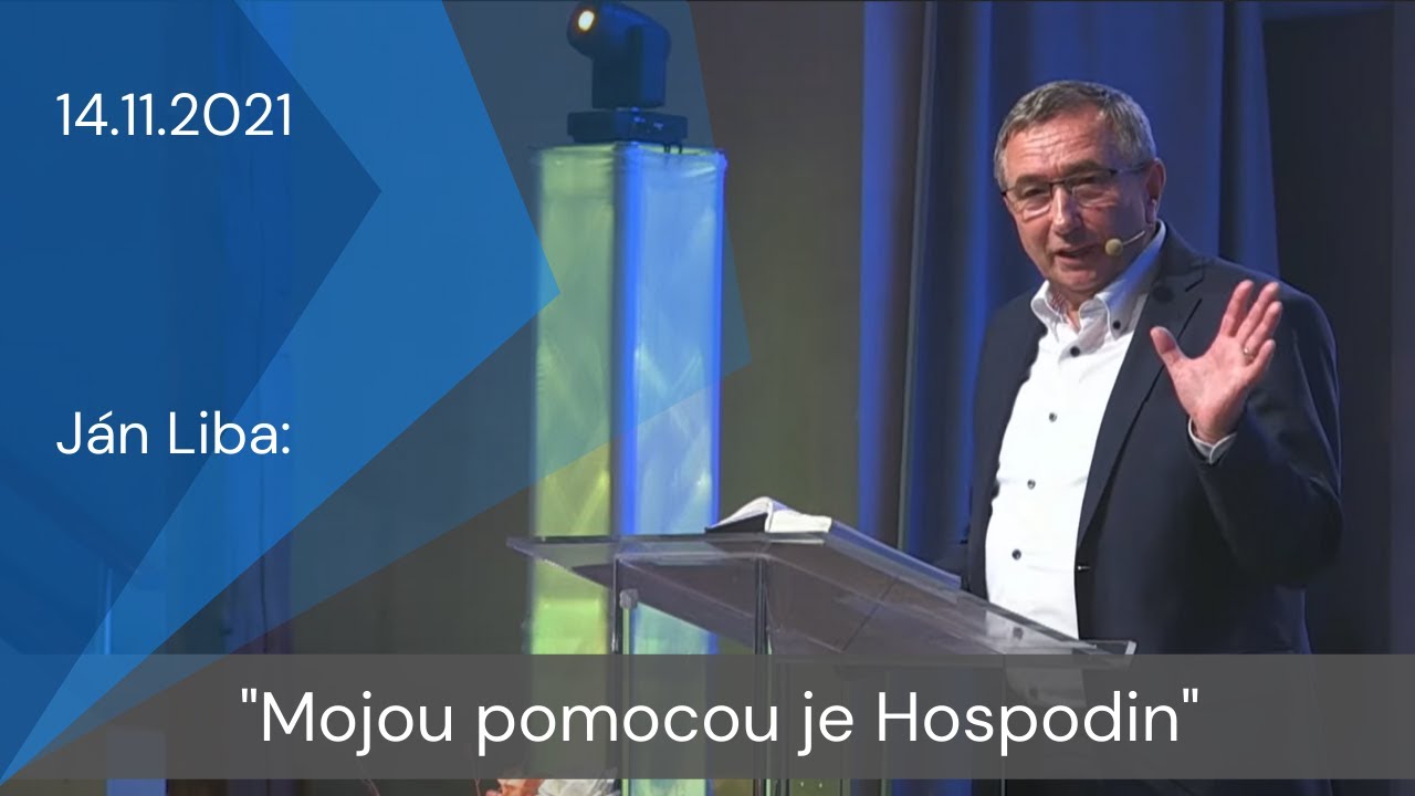 [14.11.2021] Ján Liba: Mojou pomocou je Hospodin - YouTube