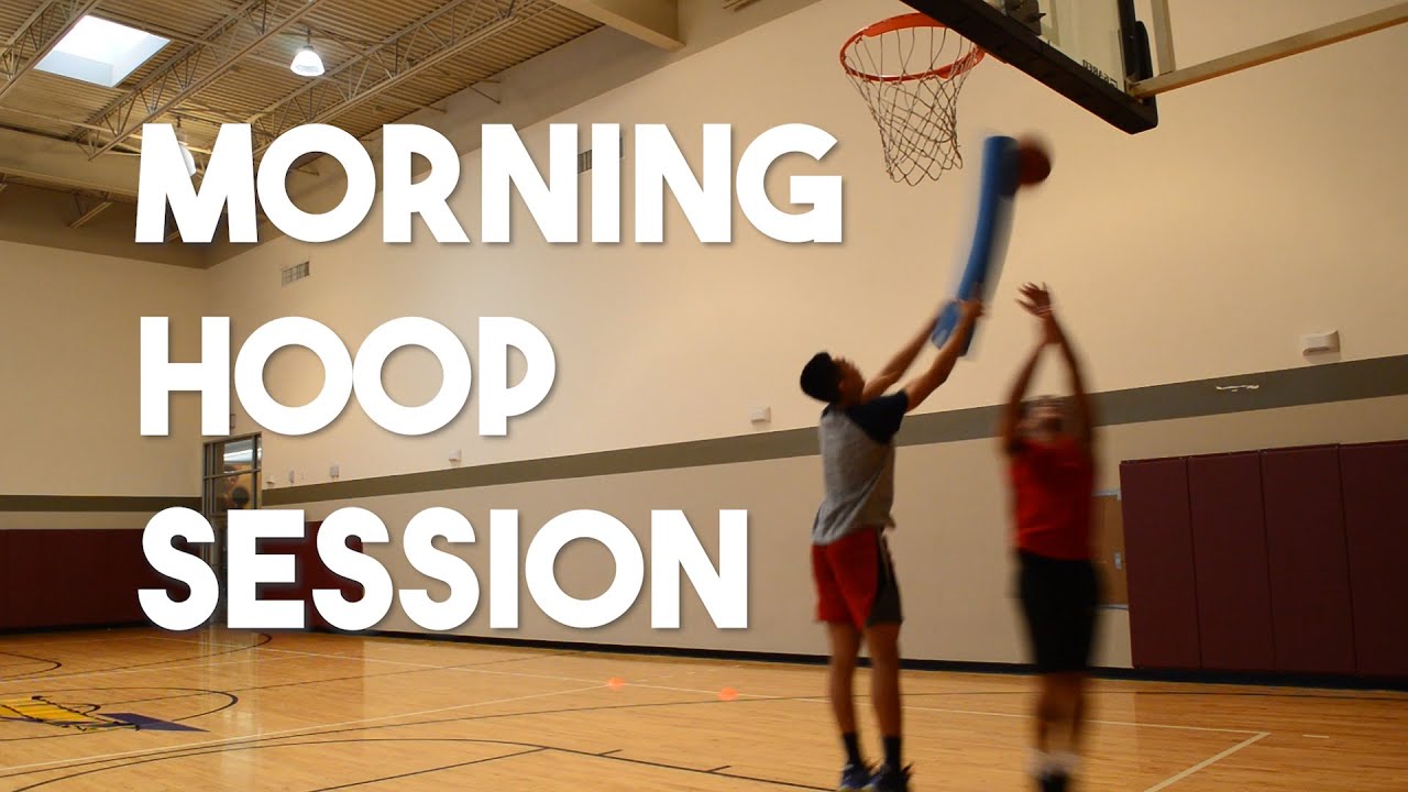 EARLY MORNING HOOP SESSION! - YouTube