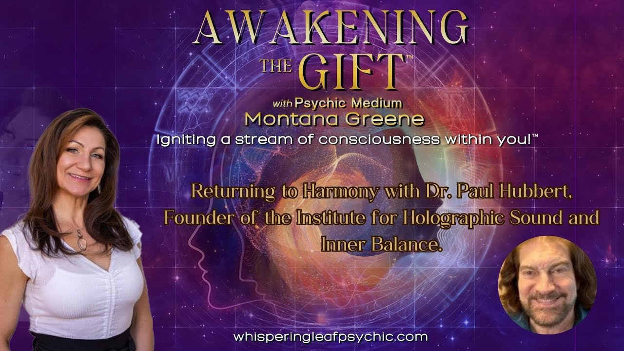 Returning to Harmony with Dr. Paul Hubbert | Awakening the Gift™ with ...