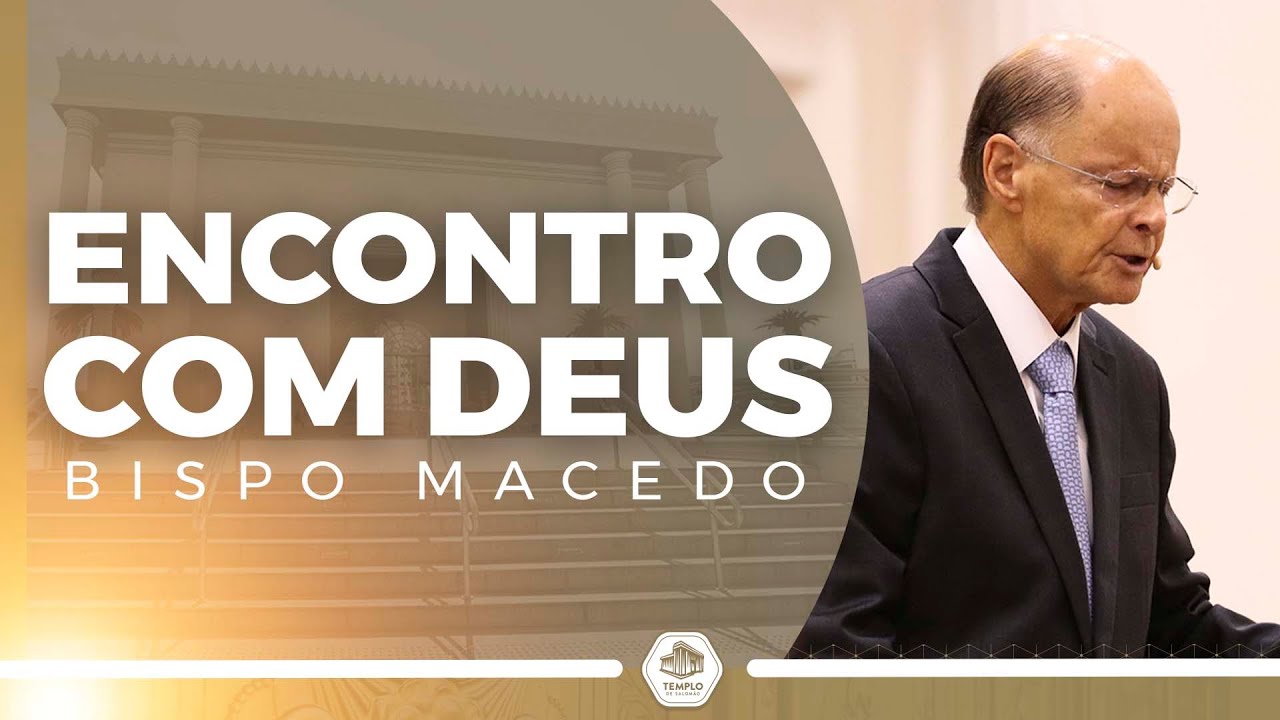 Encontro com Deus | Reunião com o Bispo Macedo - YouTube
