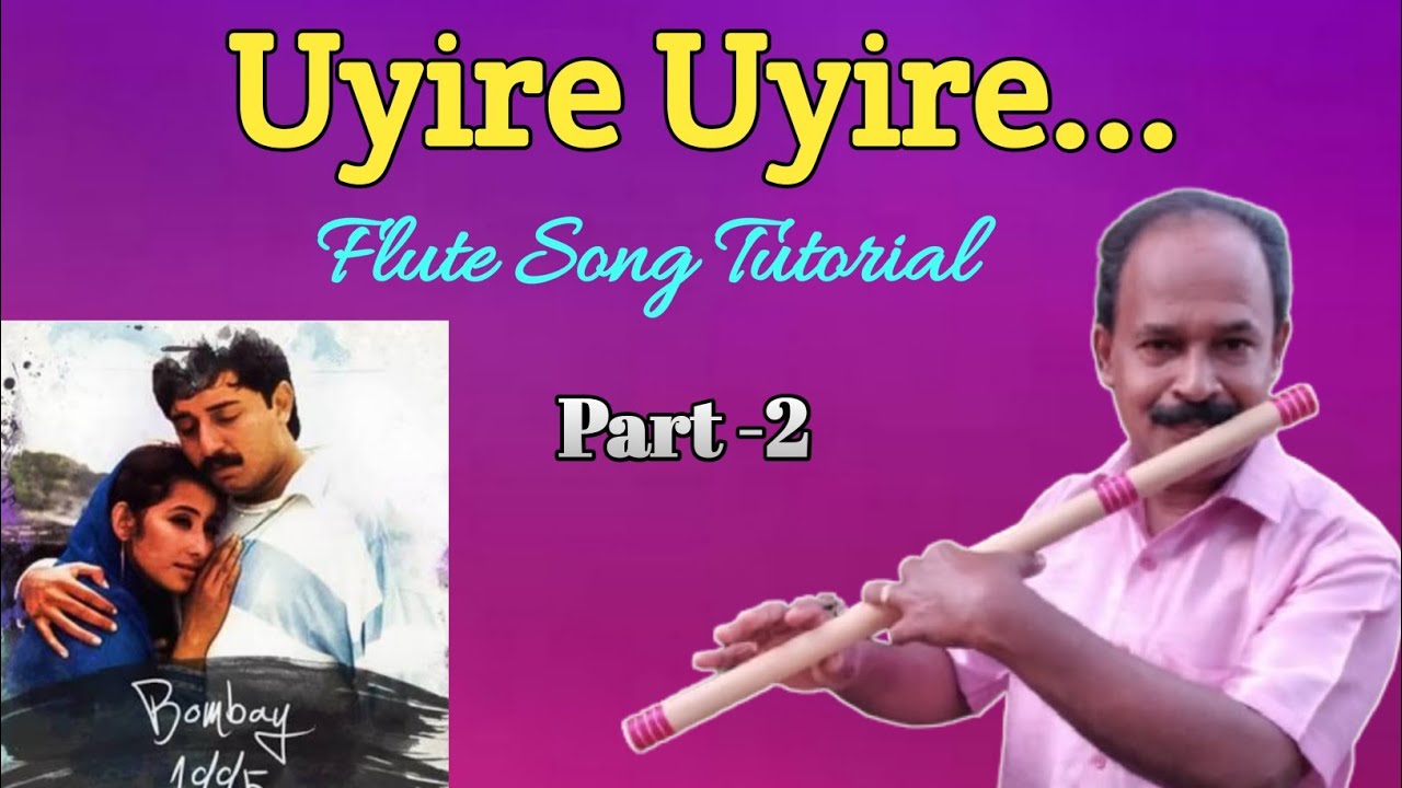 Uyire Uyire...| Flute Song Tutorials for Beginners | Antony Poomkavu ...