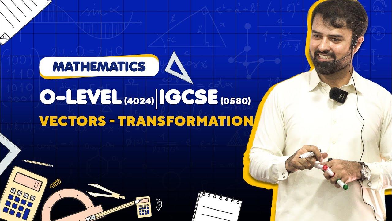 O-Level (4024) | IGCSE (0580) | Maths | Vectors - Transformation - YouTube