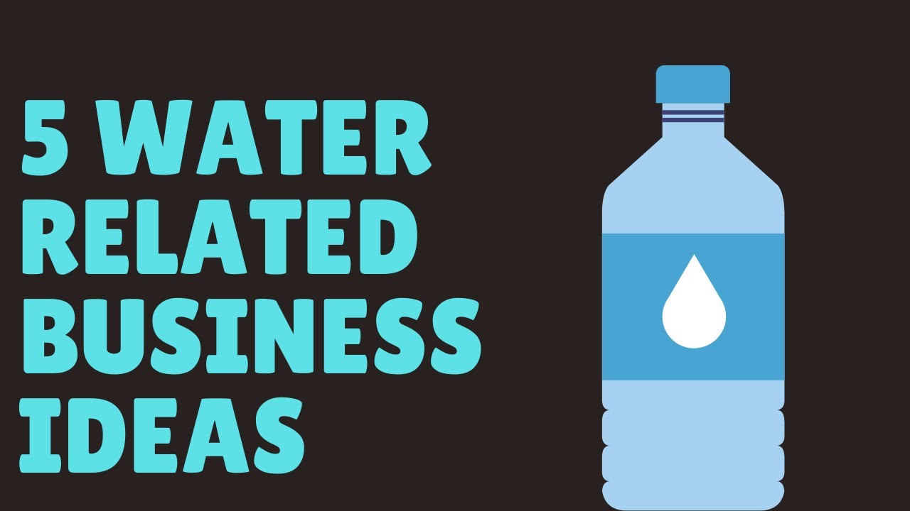 5 Water related Businesses to Start now! - YouTube
