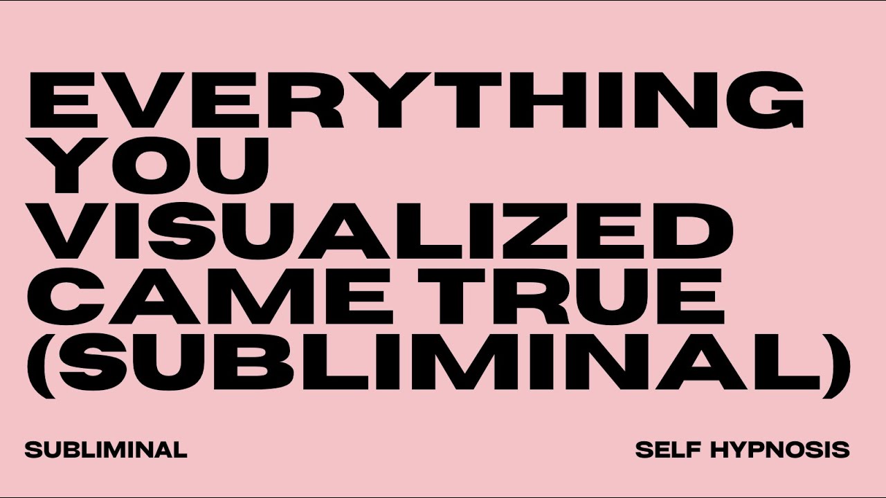 EVERYTHING YOU VISUALIZED CAME TRUE (SUBLIMINAL) - YouTube